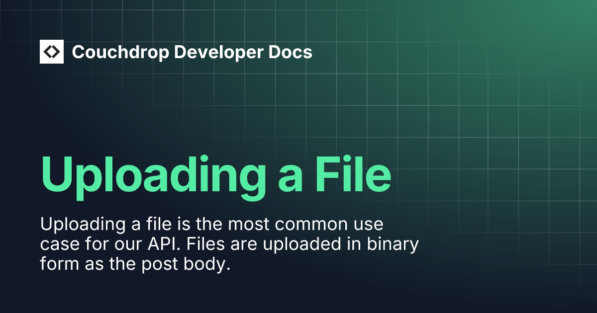 Uploading a File | Couchdrop Developer Docs