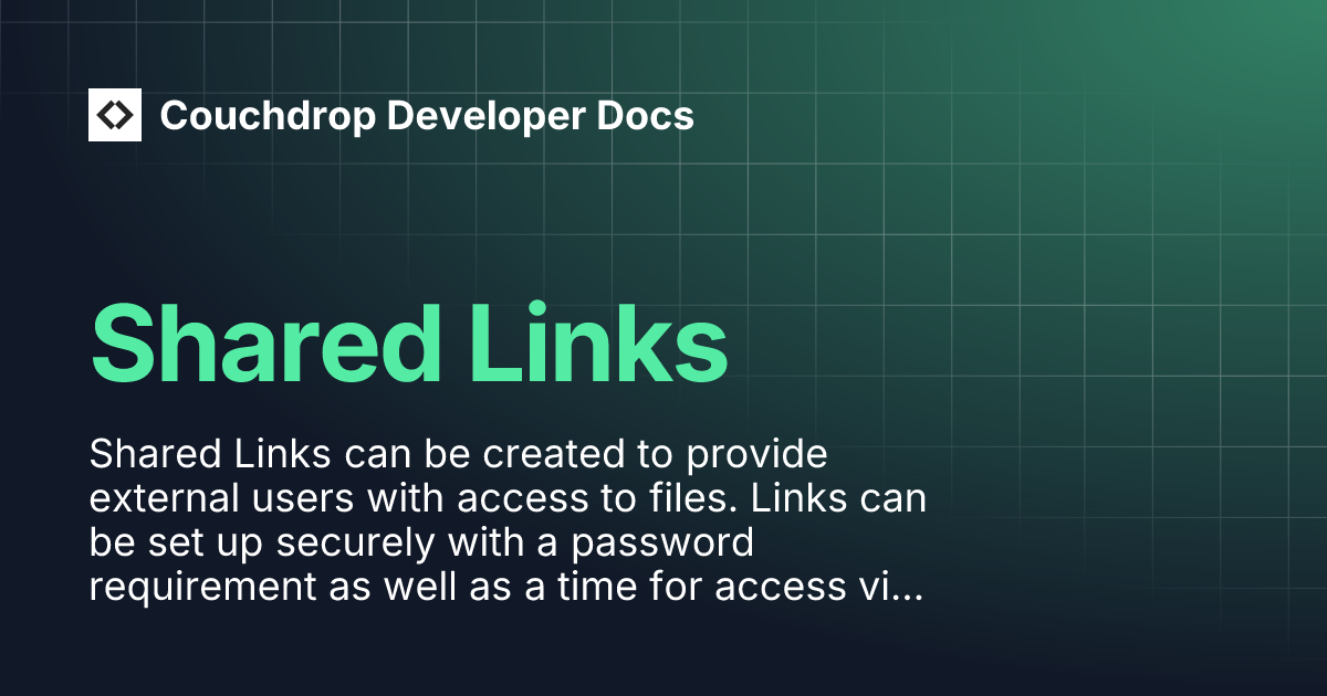 Shared Links | Couchdrop Developer Docs