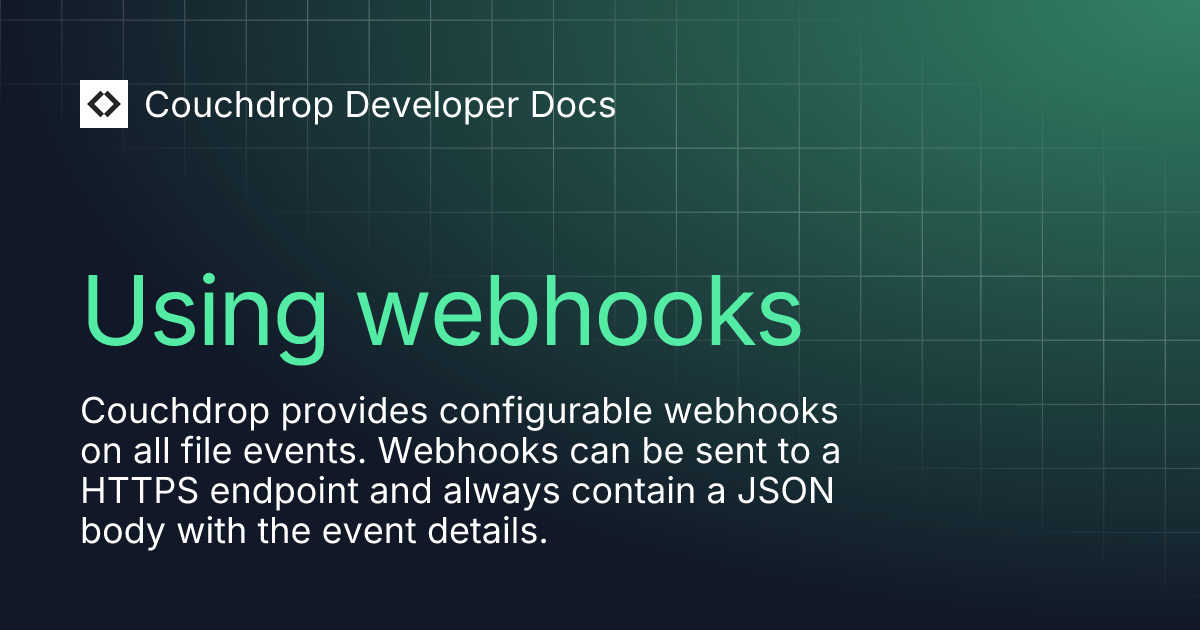 Using webhooks | Couchdrop Developer Docs