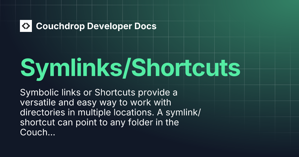Symlinks/Shortcuts | Couchdrop Developer Docs