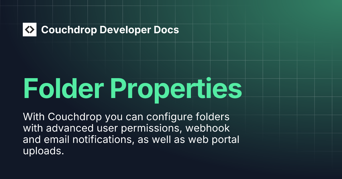 Folder Properties | Couchdrop Developer Docs