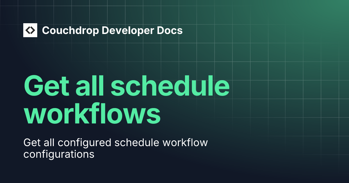 Get all schedule workflows | Couchdrop Developer Docs